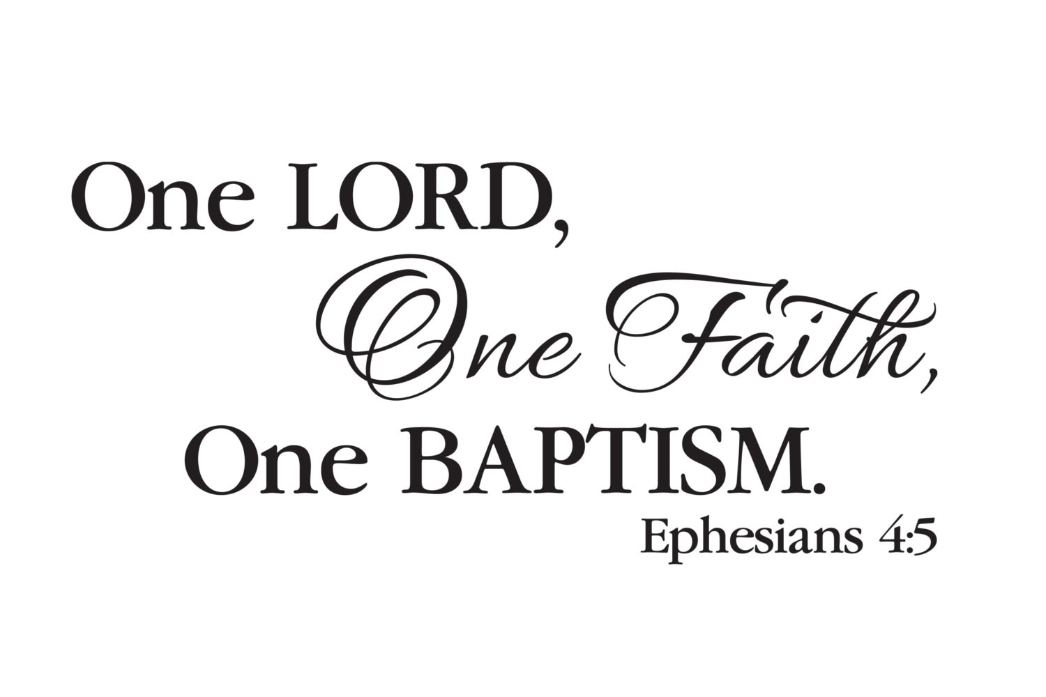 Ephesians 4:5 One Lord One Faith One Baptism Scripture | Etsy