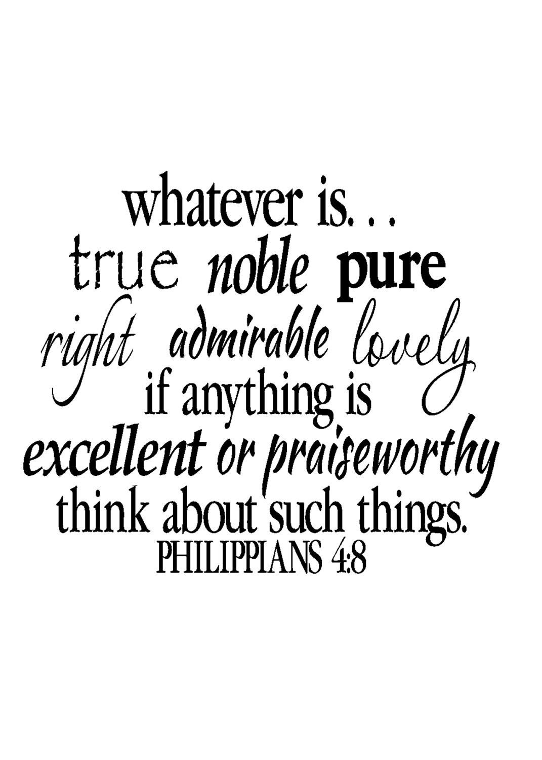 Philippians 4:8 Whatever is true right noble pure right | Etsy