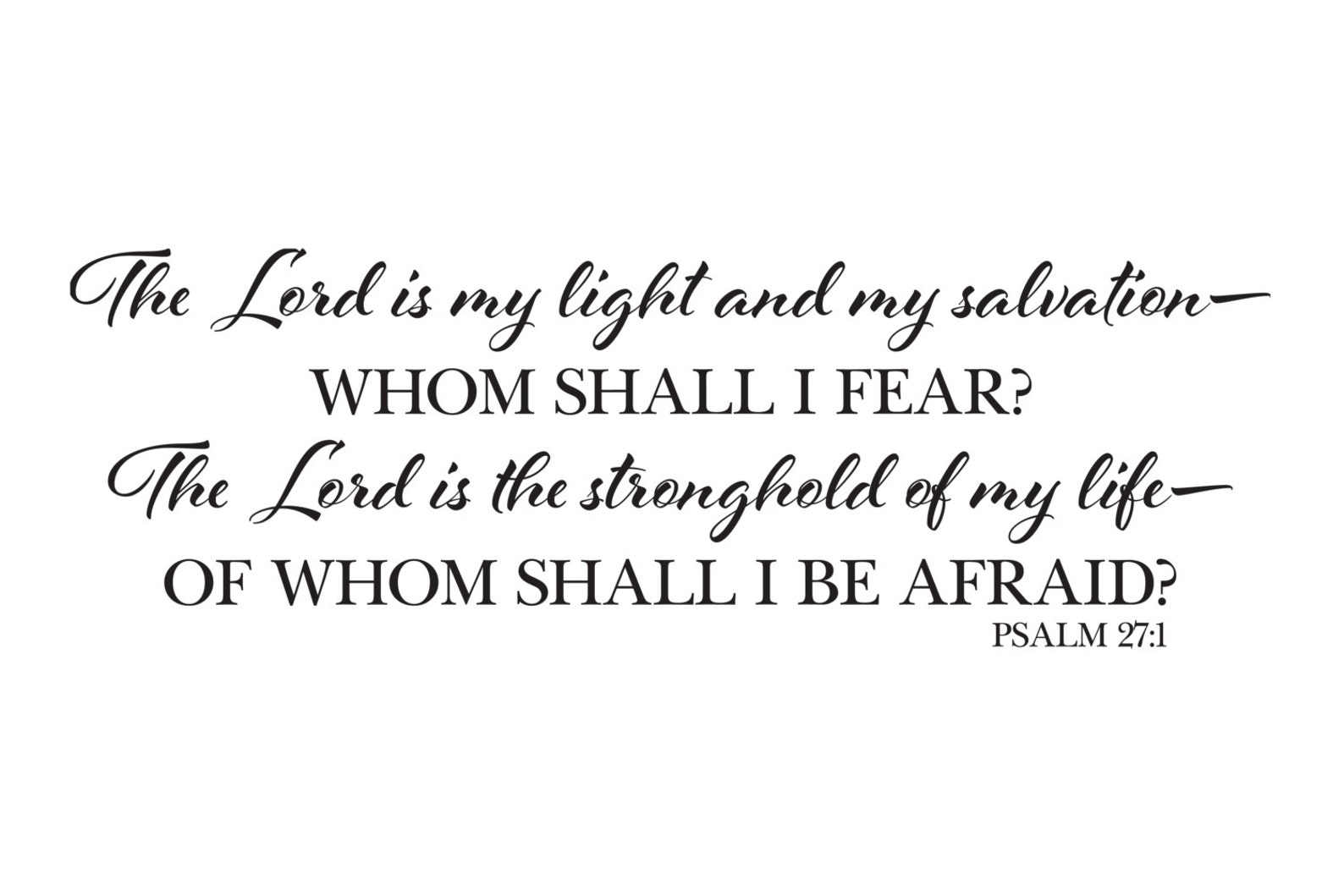 Psalm 27:1 the Lord is My Light and My Salvation- Bible Verse Scripture ...