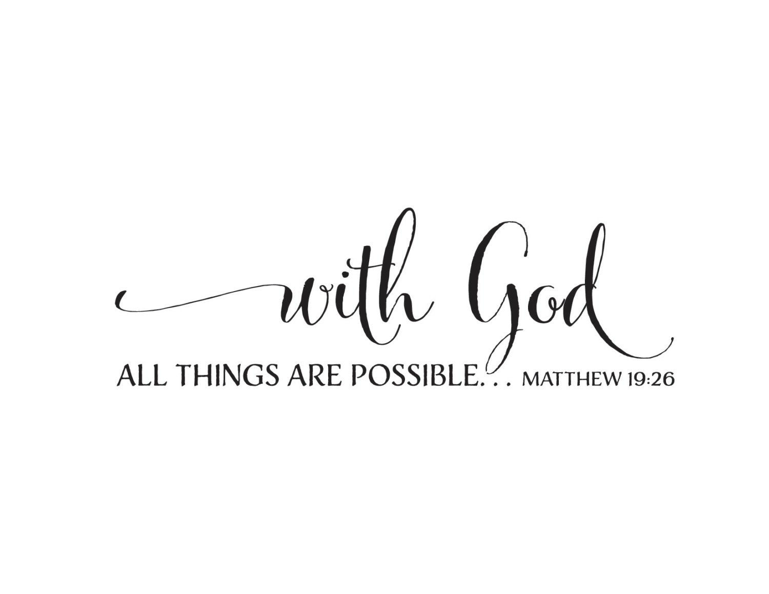 Matthew 19:26 With God All Things Are Possible, Scripture Bible Verse ...