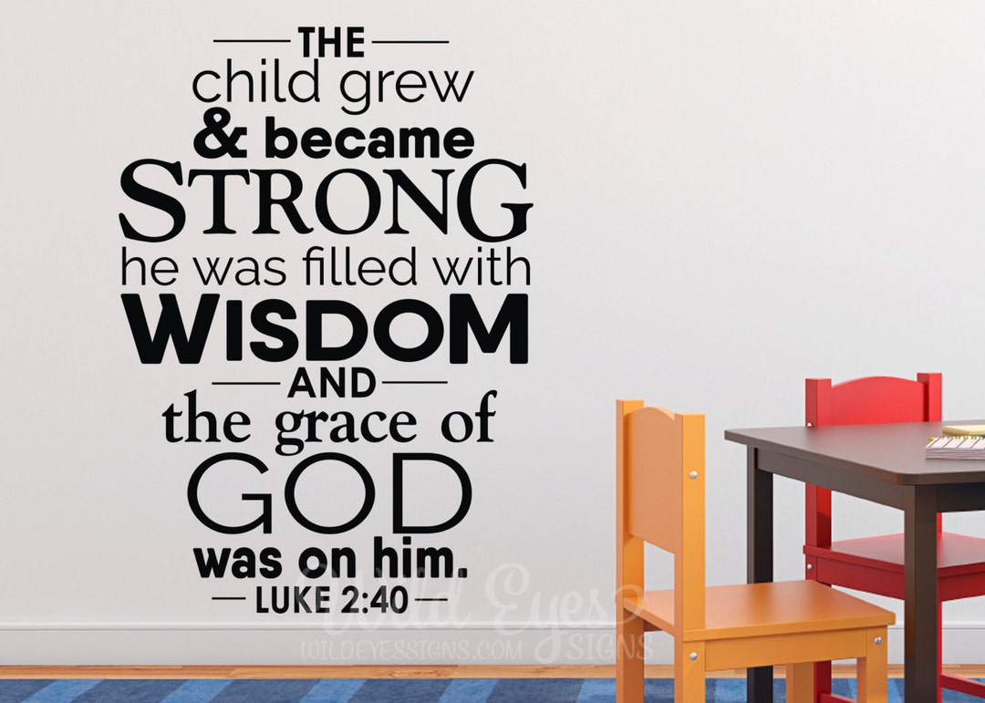 Luke 2:40, the Child Grew and Became Strong in Spirit, Teen, Wall Vinyl ...