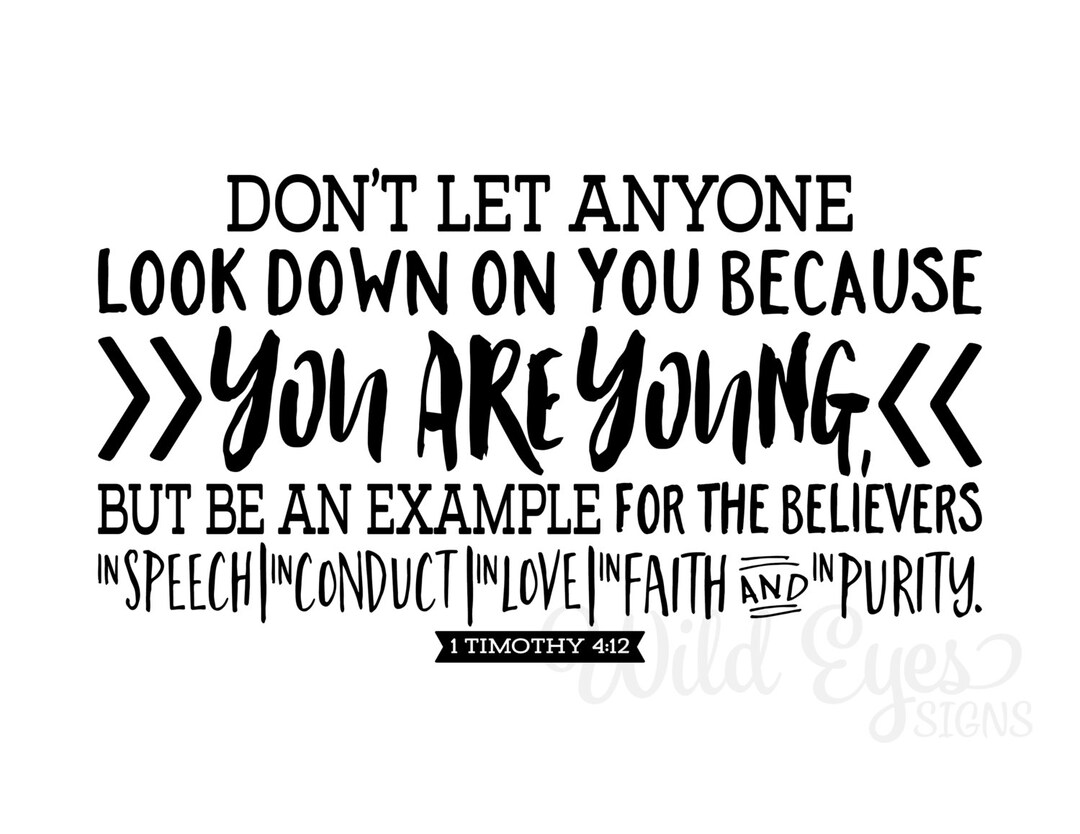 1 Timothy 4:12 Don't Let Anyone Look Down, Teen Girl, Teen Boy, Wall ...