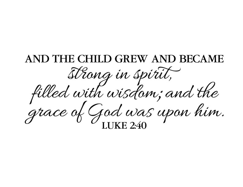 Luke 2:40 Christian Religious Bible Verse Vinyl Wall Art Decor the ...