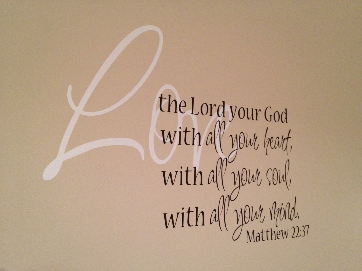 Matthew 22:37 Love the Lord Your God With All Your Heart Soul Mind ...