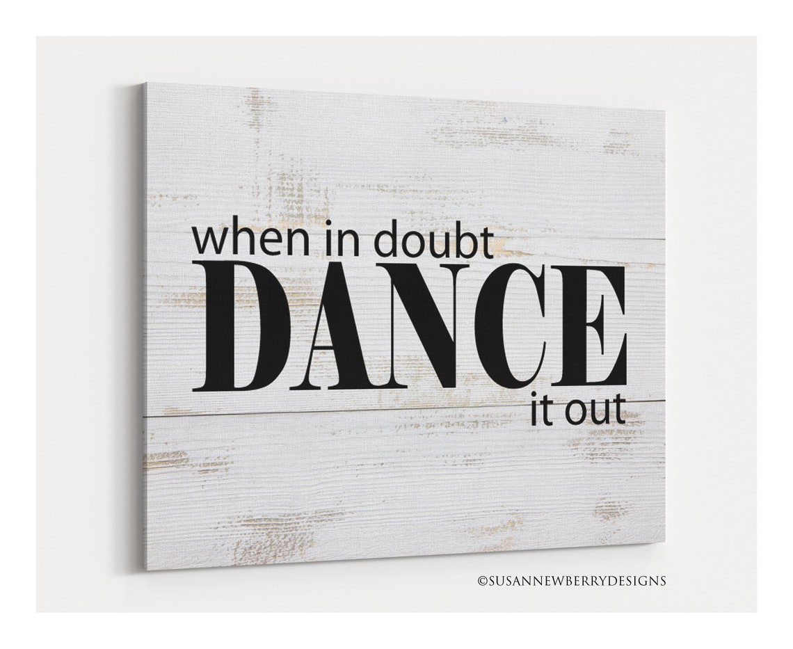When in Doubt Dance It Out Inspirational PRINT OR CANVAS - Teen, Tween ...