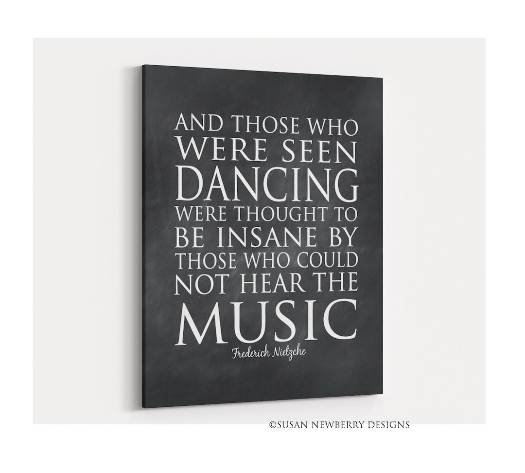 Those Who Were Seen Dancing Were Thought...who Could Not Hear the Music ...