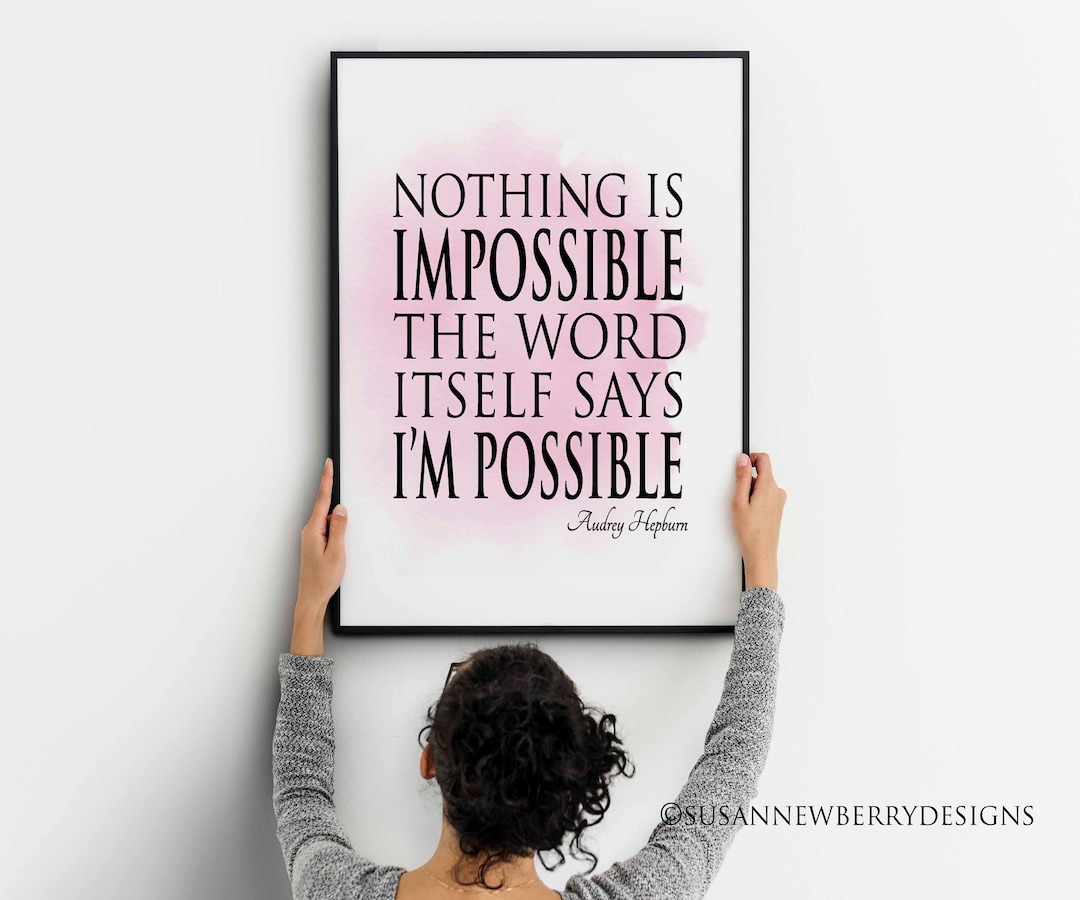 Nothing is Impossible the Word Itself Says I'm Possible - Typography Wall Art Print or Canvas ...
