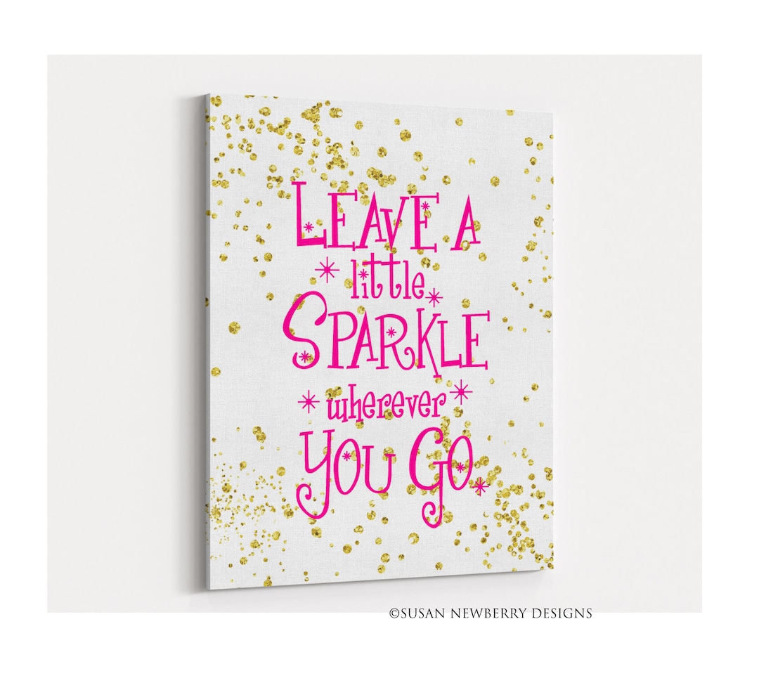 Leave a Little Sparkle Wherever You Go - Inspirational Nursery Wall Art ...