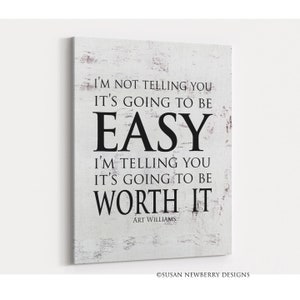 Im Not Telling You Its Going to Be Easy Im Telling You Its Going to Be ...