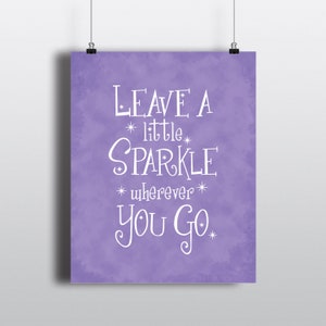 Leave a Little Sparkle Wherever You Go Inspirational Nursery Wall Art ...
