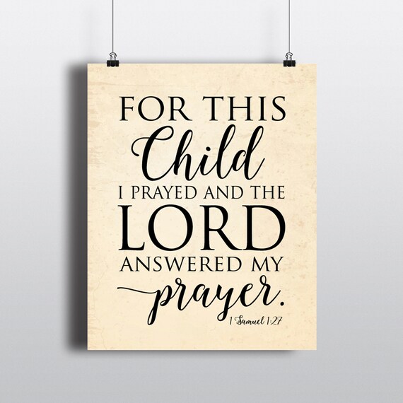 For this child I prayed and the Lord answered my prayer | Etsy