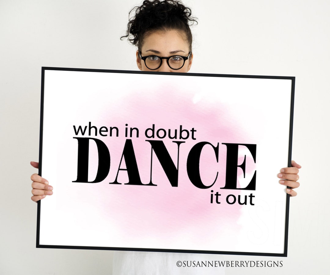 When in Doubt Dance It Out Inspirational PRINT OR CANVAS - Teen, Tween ...