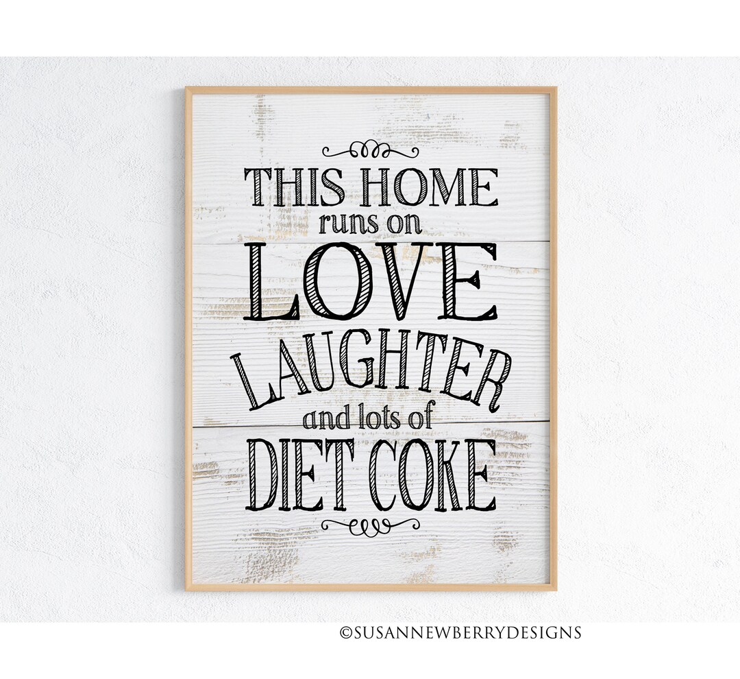 Kitchen Wall Art - This Home Runs on Love Laughter and Lots of Diet ...