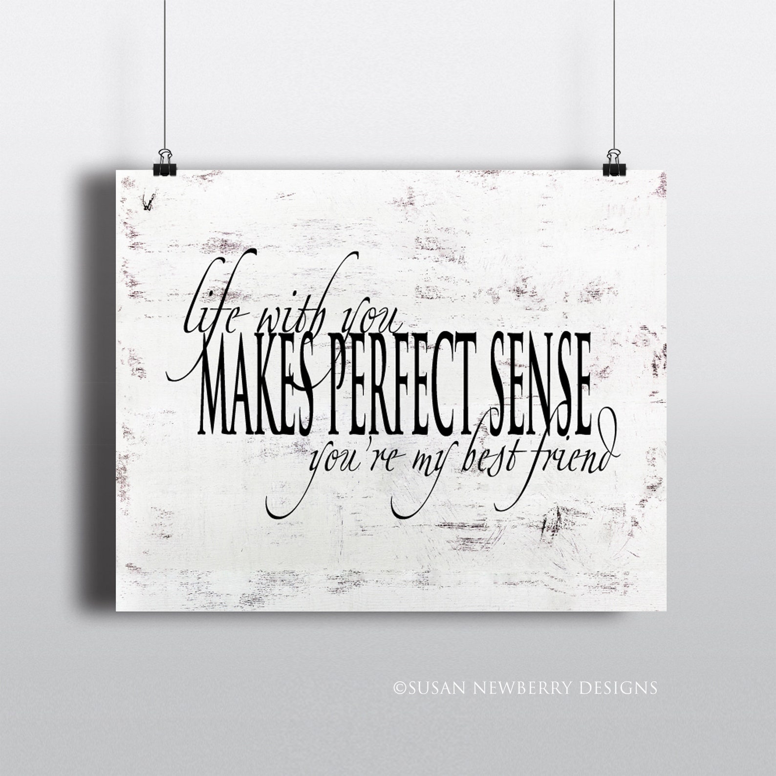 Life with you makes perfect sense you're my best friend | Etsy