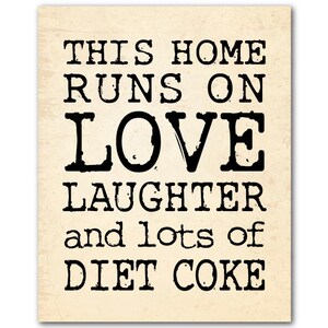 This Home Runs on Love Laughter and Lots of Diet Coke - Etsy