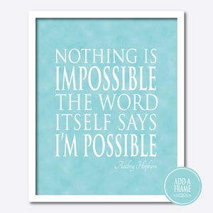 Nothing is Impossible the Word Itself Says I'm Possible - Typography ...