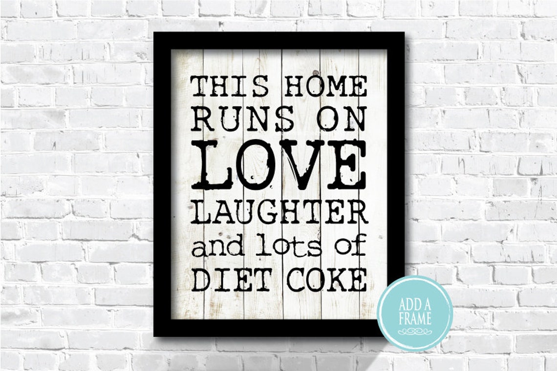 This Home Runs on Love Laughter and Lots of Diet Coke - Etsy