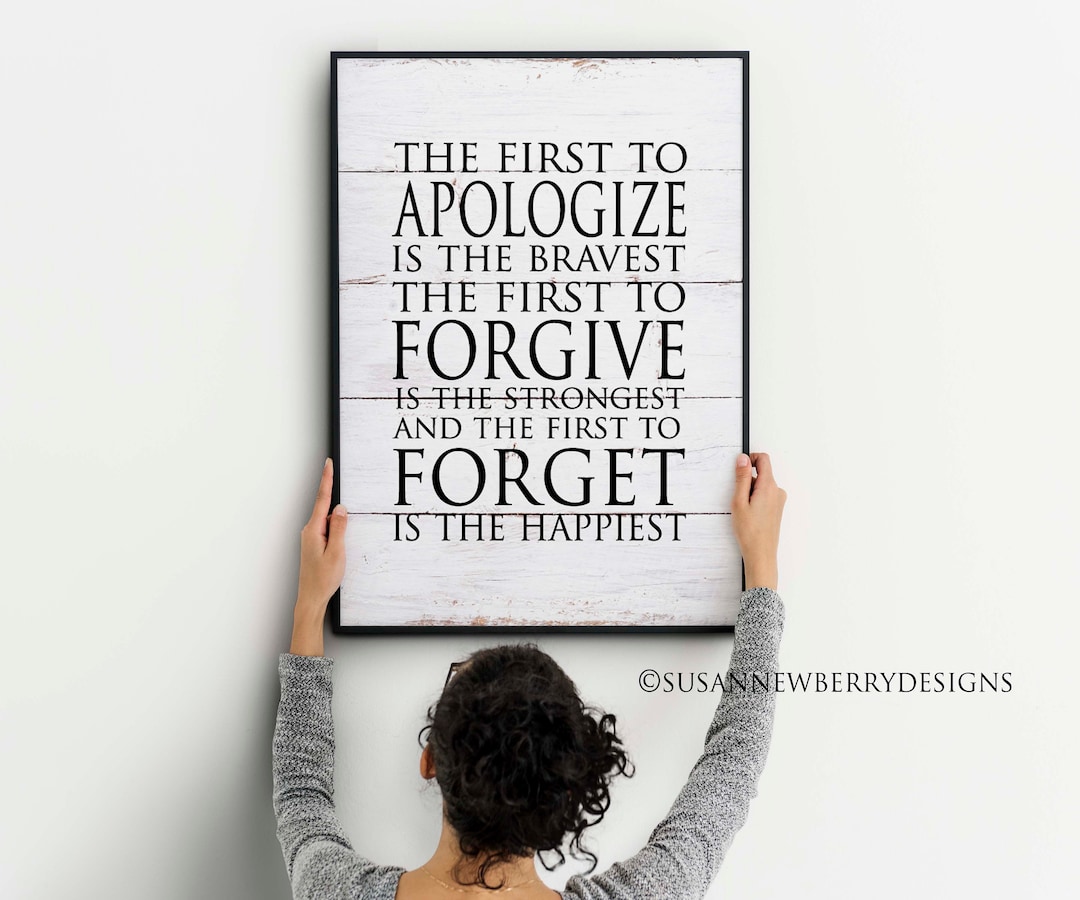 Nursery/ Family Room Decor the First to Apologize is the Bravest the ...