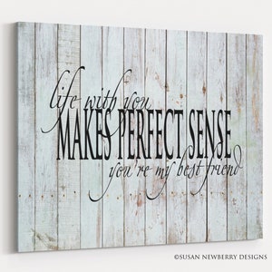 Life With You Makes Perfect Sense You're My Best Friend PRINT or CANVAS ...