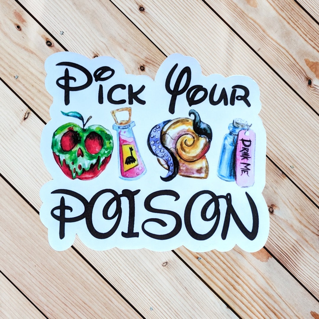 Pick Your Poison Sticker, Disney Poison Sticker Decal - Etsy