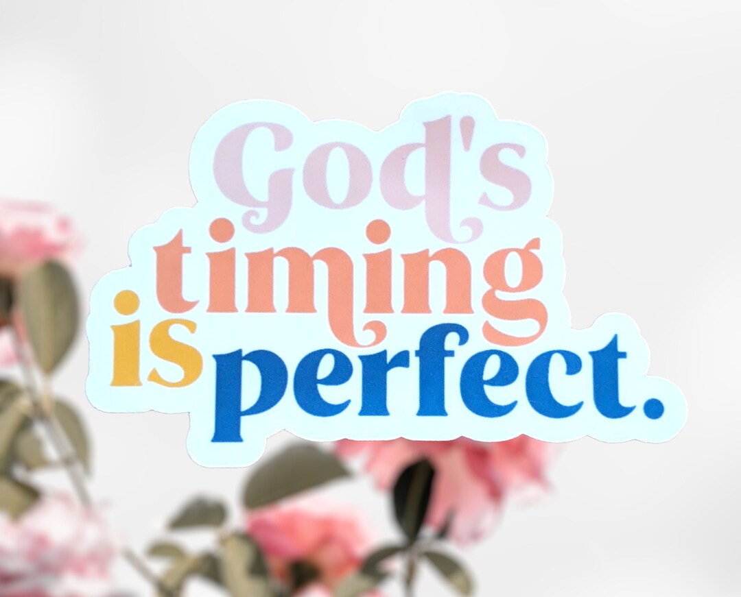 God’s Timing is Perfect Sticker, Religious Sticker Decal - Etsy
