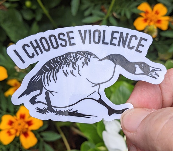 Violence I Choose Duck Sticker I Choose Violence Duck Sticker - Etsy UK
