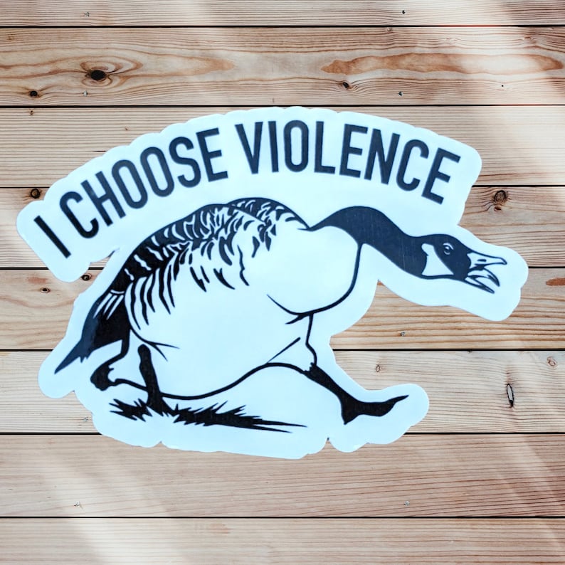 Violence I Choose Duck Sticker I Choose Violence Duck Sticker - Etsy UK