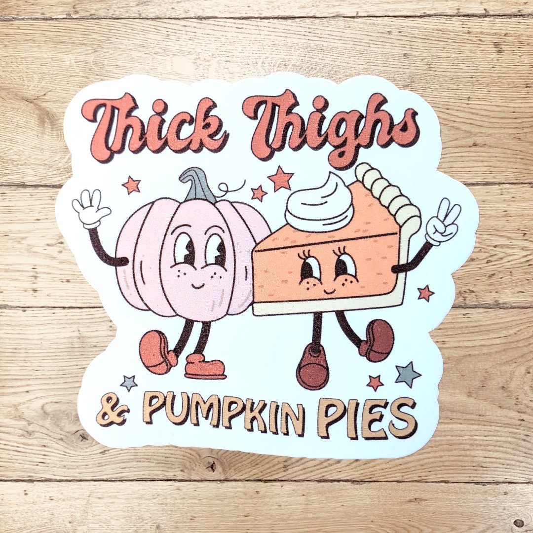 Retro Pumpkin Pie Sticker, Thick Thighs Sticker Decal - Etsy