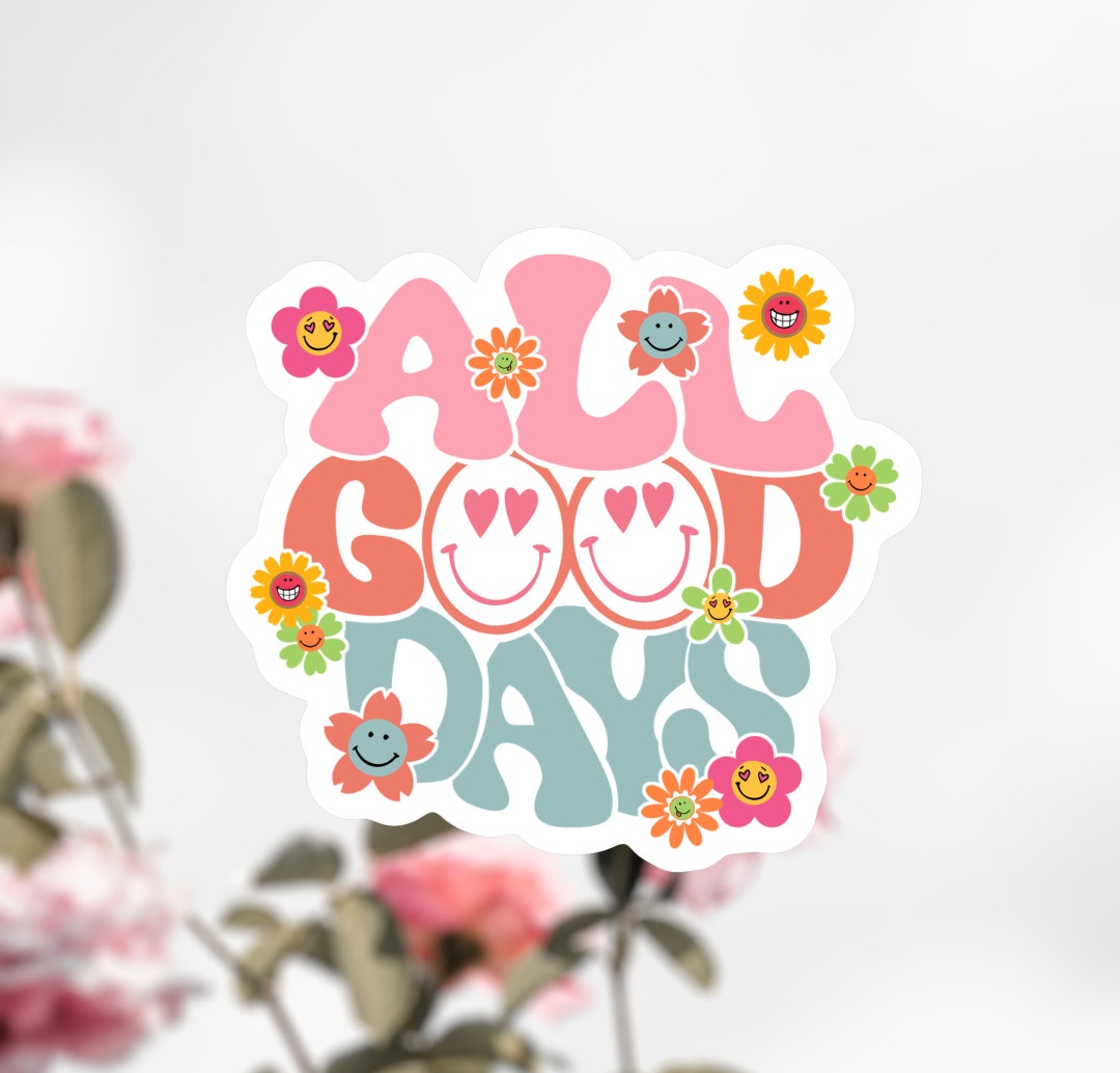 All Good Days Sticker, Happy Hippie Flower Sticker - Etsy