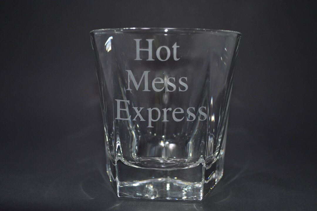 Glass, Drinking Glass, Hot Mess Express Glass, Glass, Bourbon Glass ...