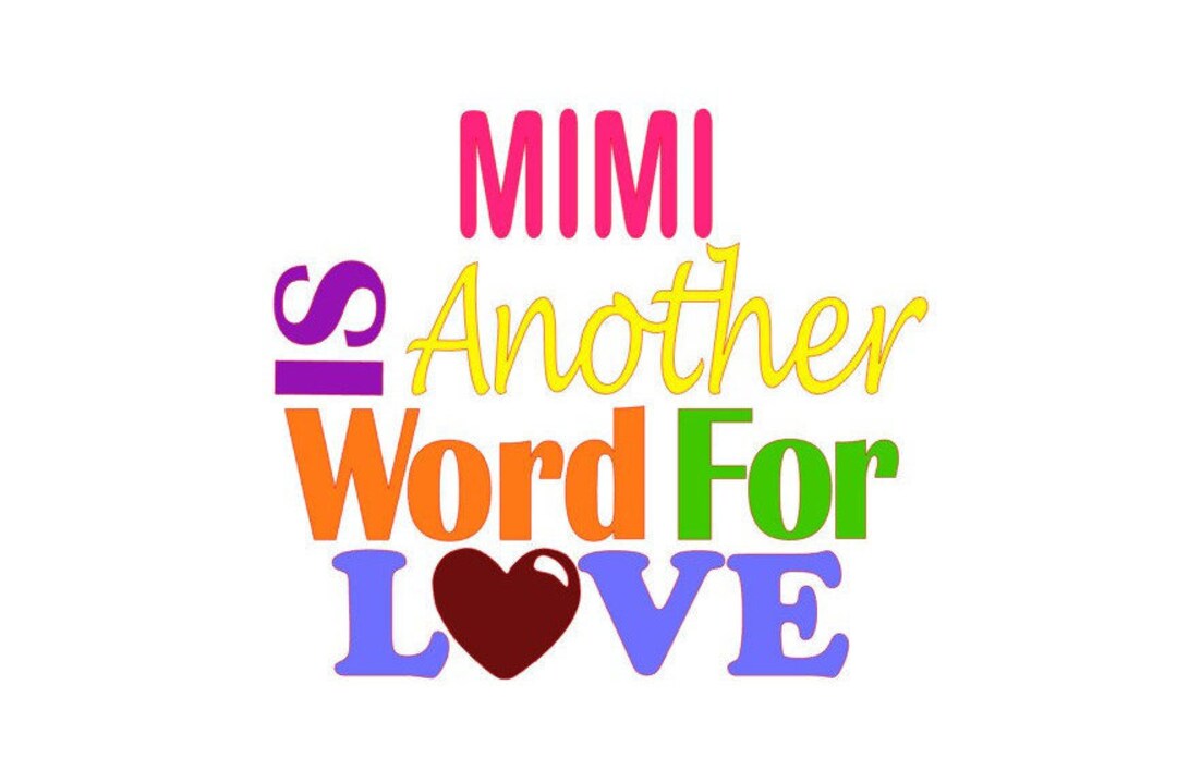 svg-gsp-mimi-is-another-word-for-love-files-for-silhouette-etsy