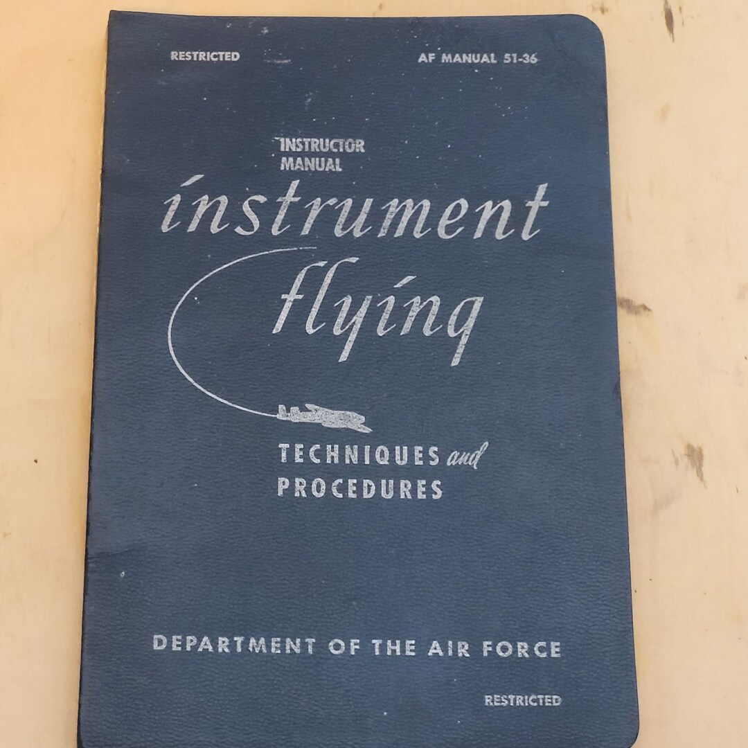 Vintage Air Force Instrument Flying Manual 51-36 June 1950 Soft Back - Etsy
