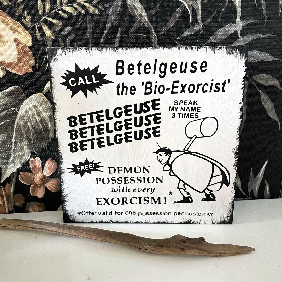 Wooden Sign Farmhouse Betelgeuse the Bio-exorcist Halloween Decoration ...