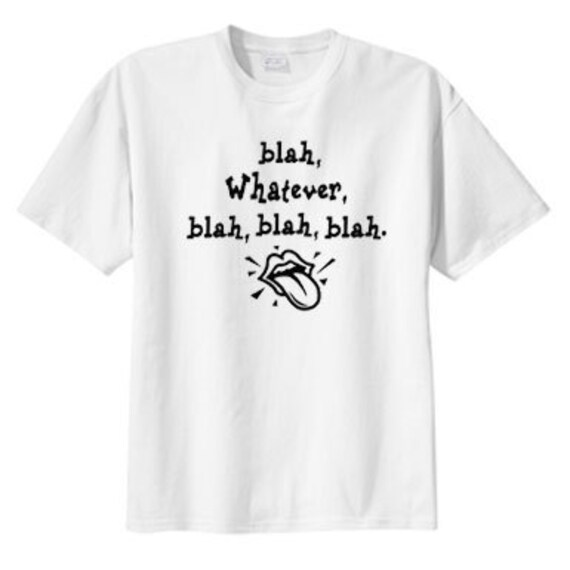Whatever Blah Blah New T Shirt S M L XL 2X 3X 4X 5X Fun | Etsy