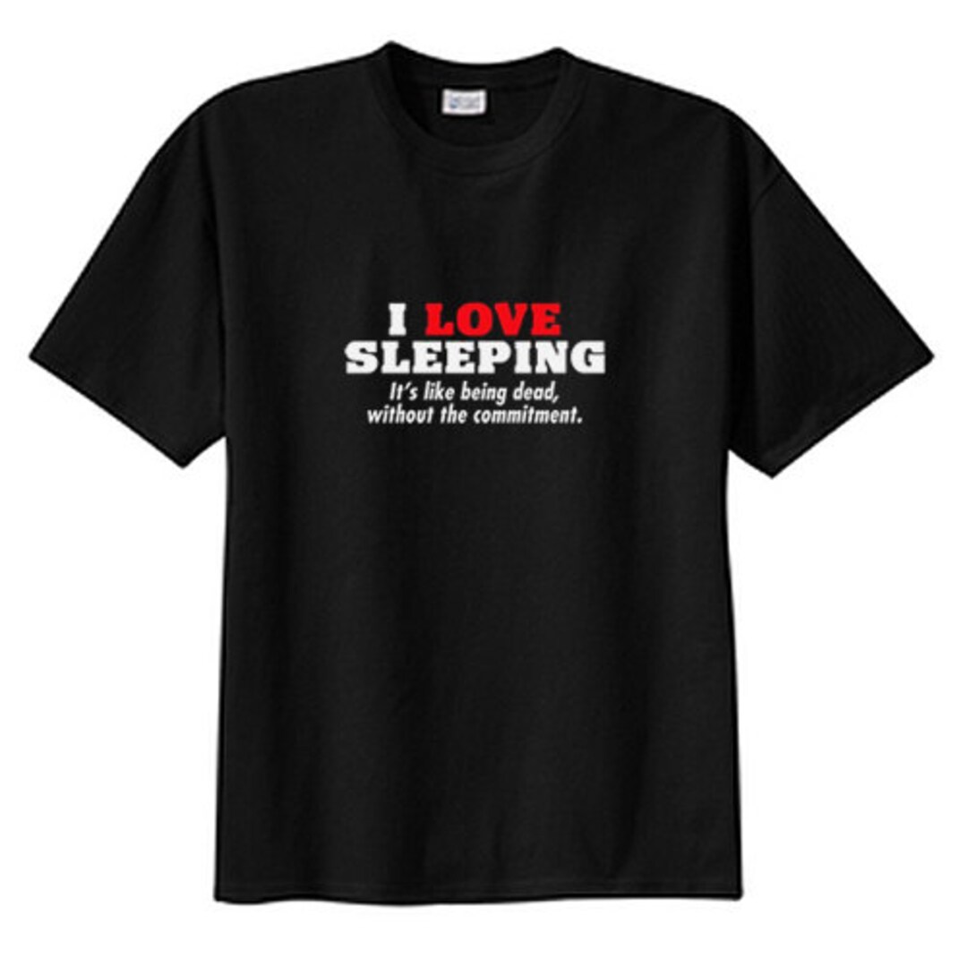 I Love Sleeping New T Shirt S M L Xl 2x 3x 4x 5x Fun - Etsy