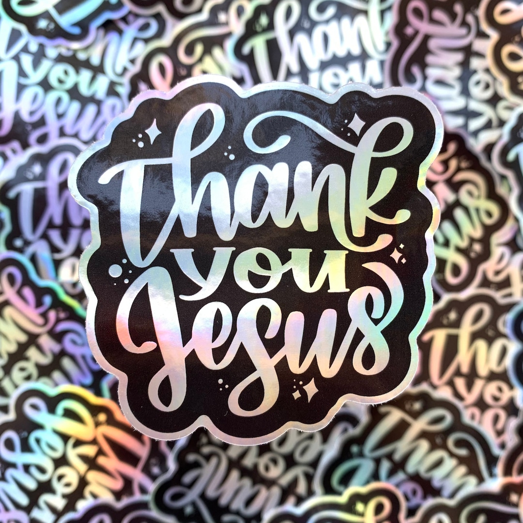 Thank You Jesus Sticker Vinyl Stickers Laptop Stickers Waterbottle ...