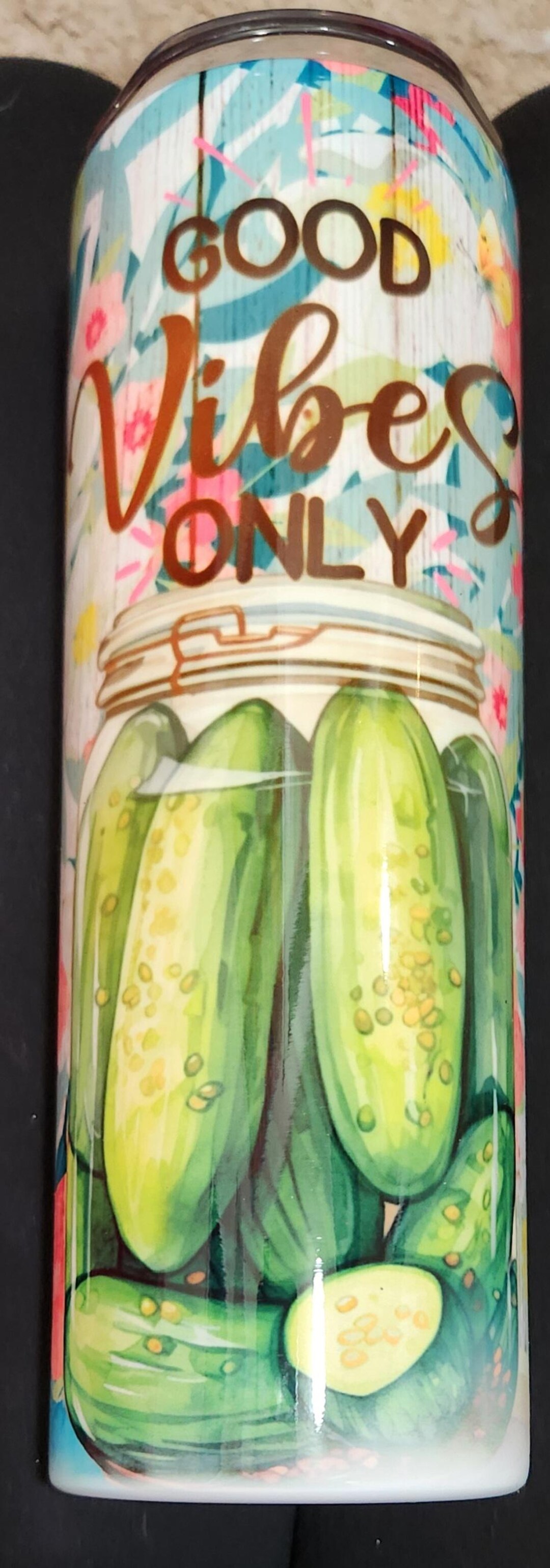 20oz Skinny Tumbler Pickles. Good Vibes Only - Etsy