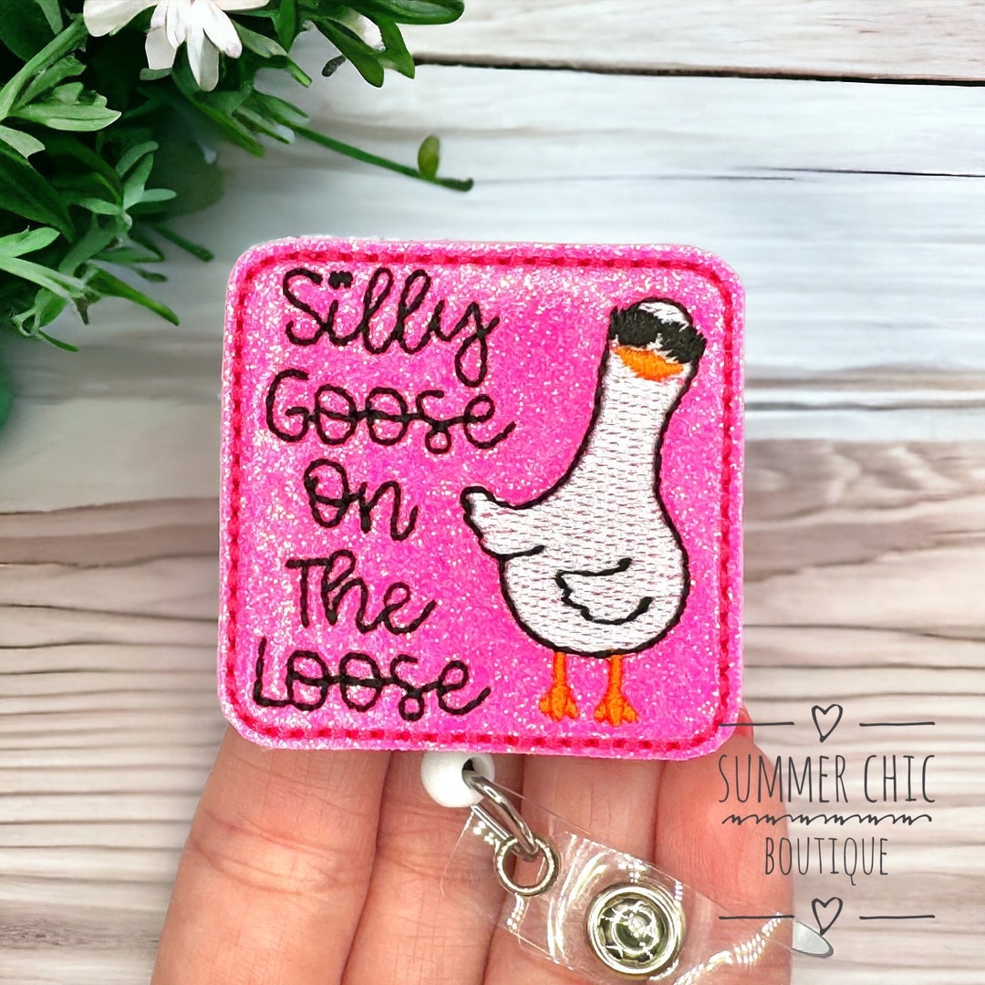 Silly Goose on the Loose Badge Reel, Medical Badge Reel, Nurse Badge ...