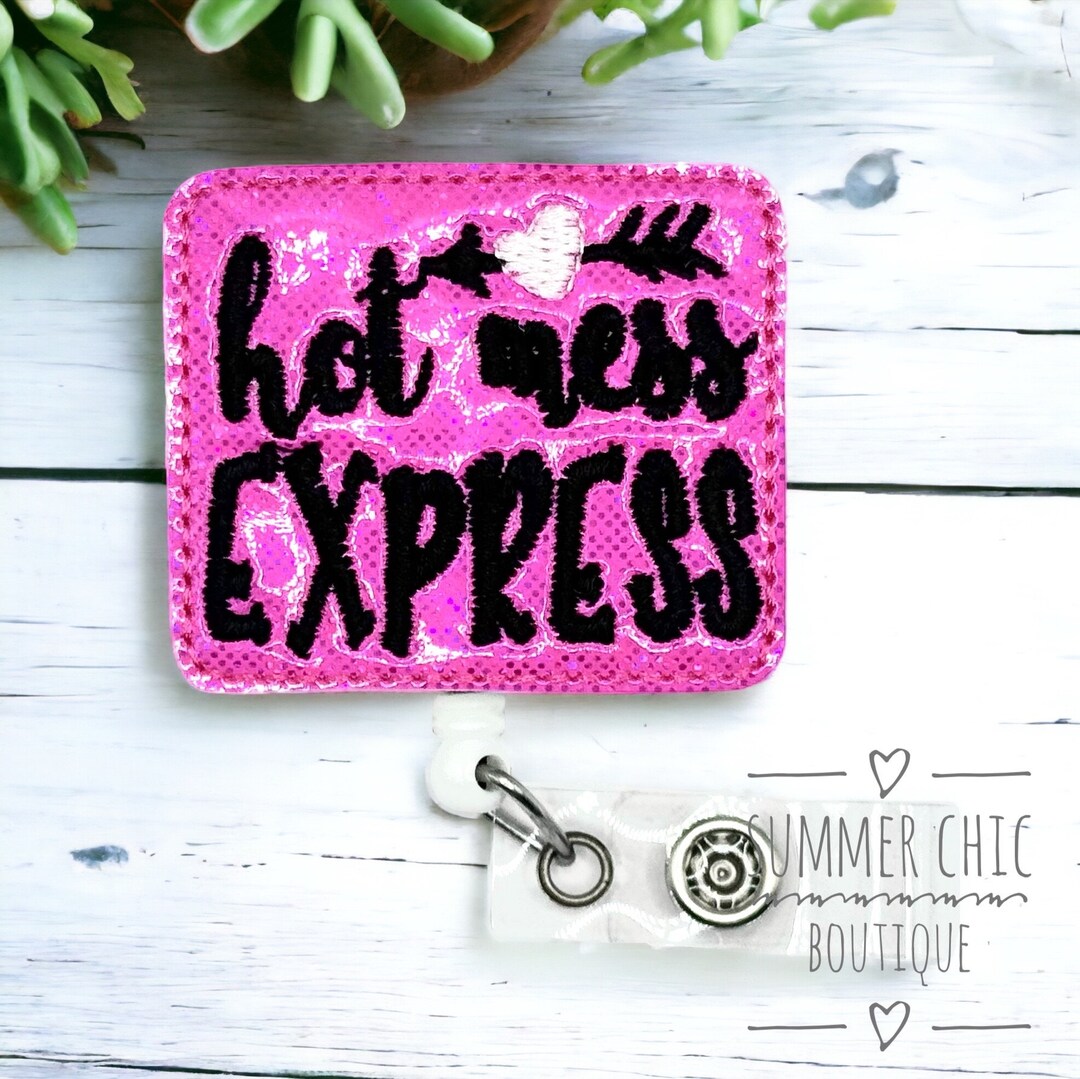 Pink Hot Mess Express Badge Reel, Nurses Badge Reel, Nurse Badge Reel ...