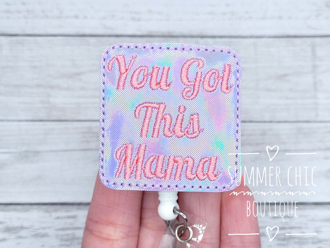 You Got This Mama Badge Reel, Medical Badge Reel, Labor and Delivery ...