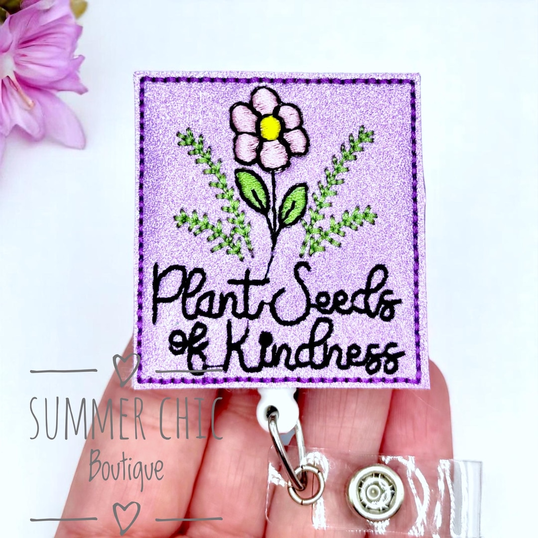 Plant Seeds of Kindness Badge Reel, Nurses Badge Reel, Badge Reel ...