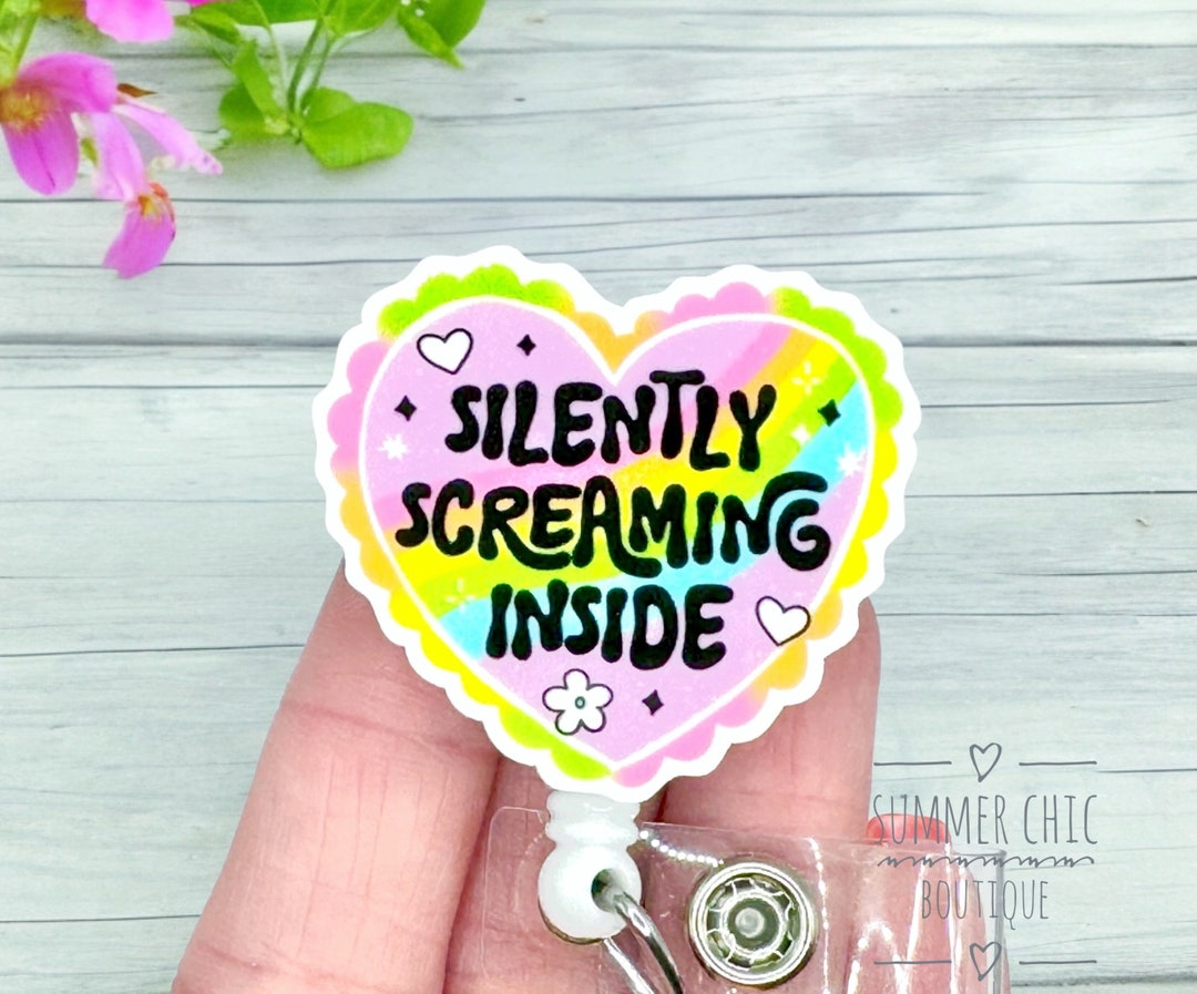 Silently Screaming Inside Badge Reel, Funny Badge Reel, Medical Badge ...