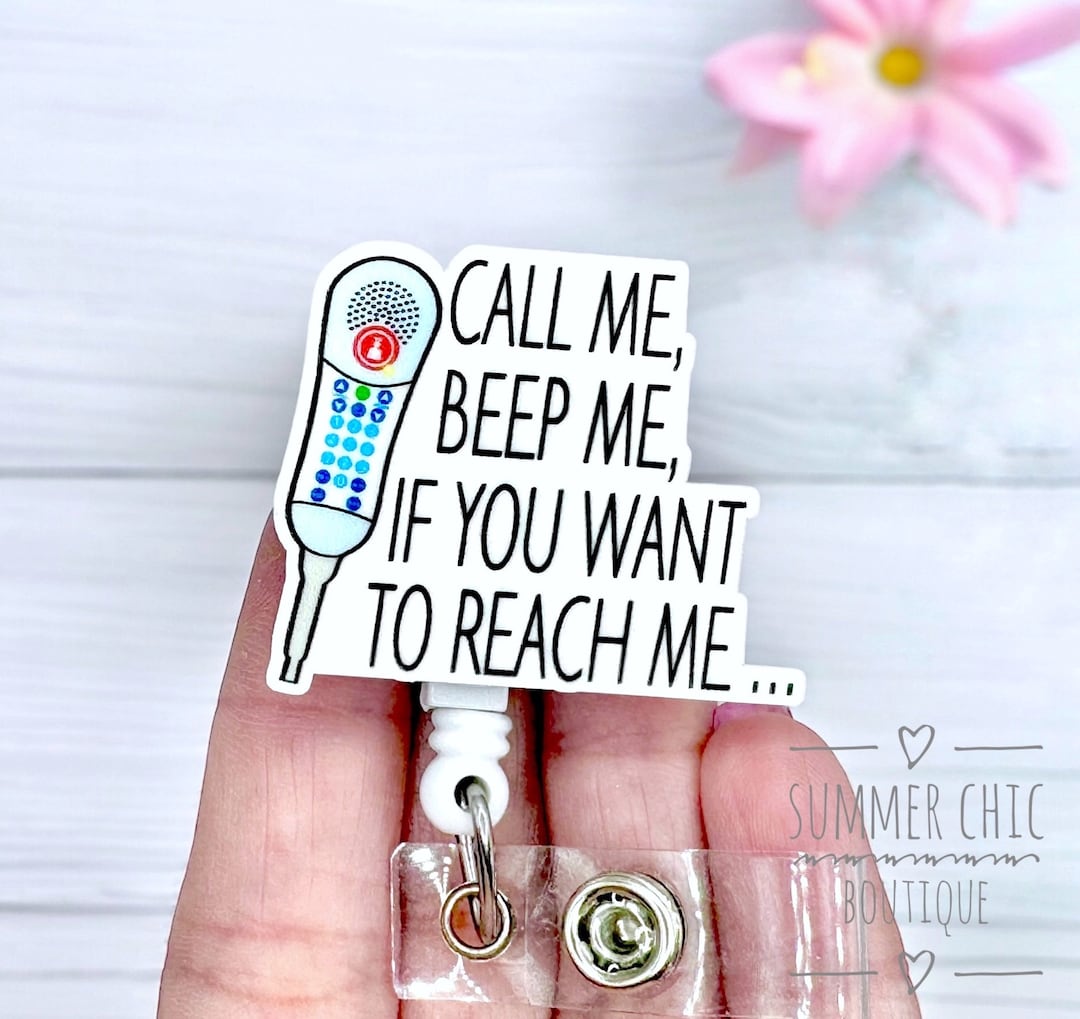Call Me Beep Me If You Want to Reach Me Badge Reel, Badge Reel, Funny ...
