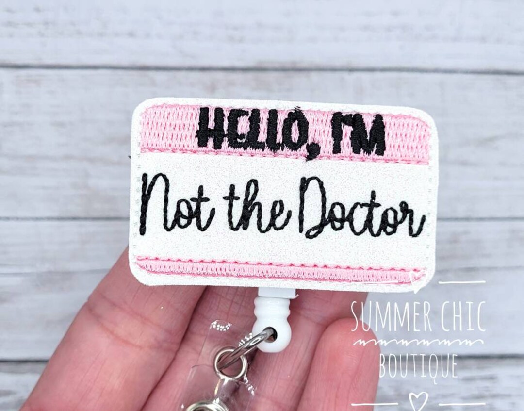 Hello I'm Not the Doctor Glitter Badge Reel, Medical Badge Reel, Nurse ...