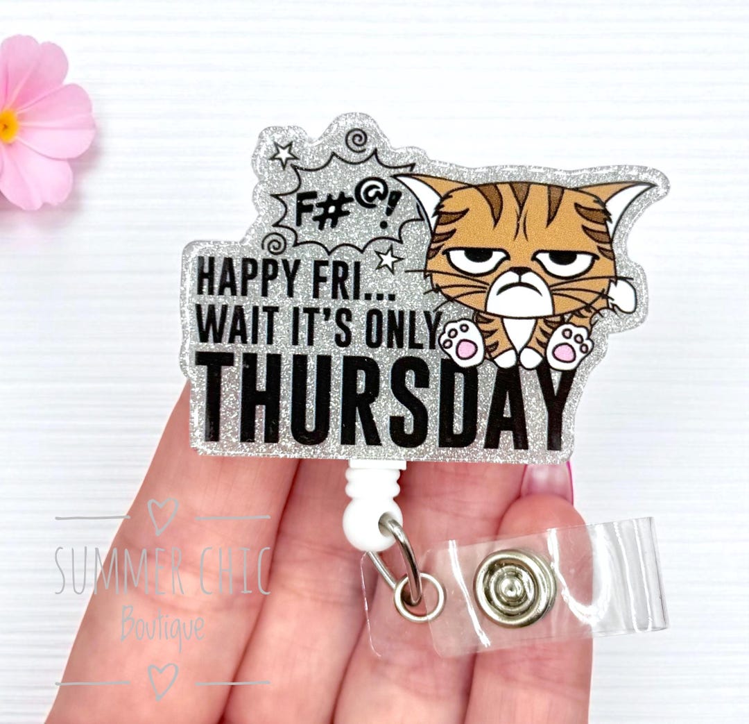 Happy Friday Wait It’s Thursday Badge Reel, Medical Badge Reel, Nurse ...