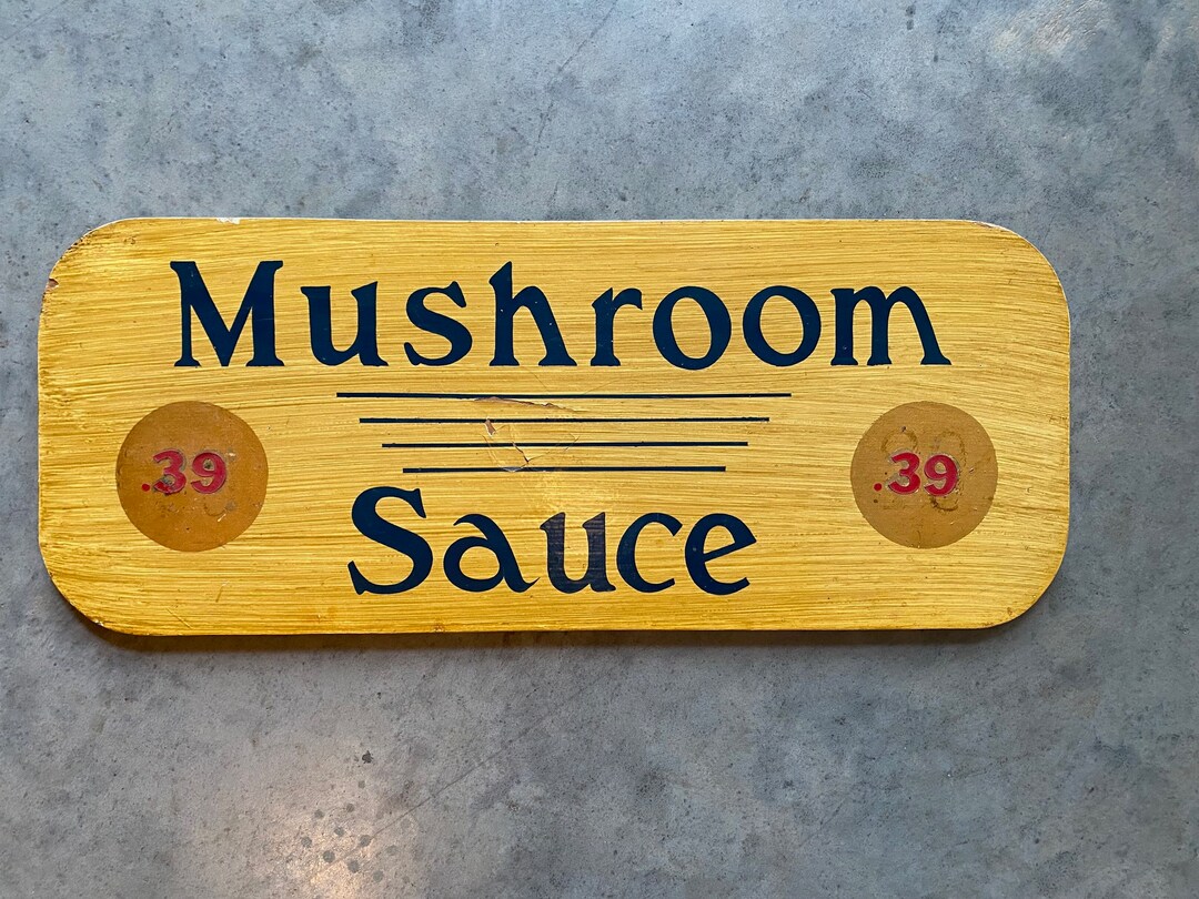 Hand Painted Vintage Sign, Mushroom Sauce C. 1970s Grocery Store ...