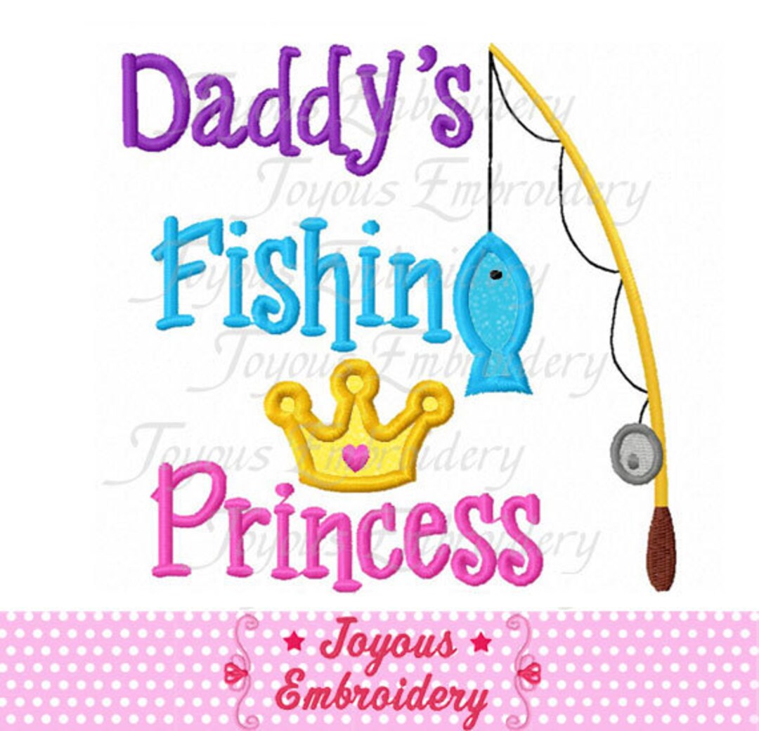 Instant Download Daddy's Fishing Princess Applique Embroidery Design NO ...