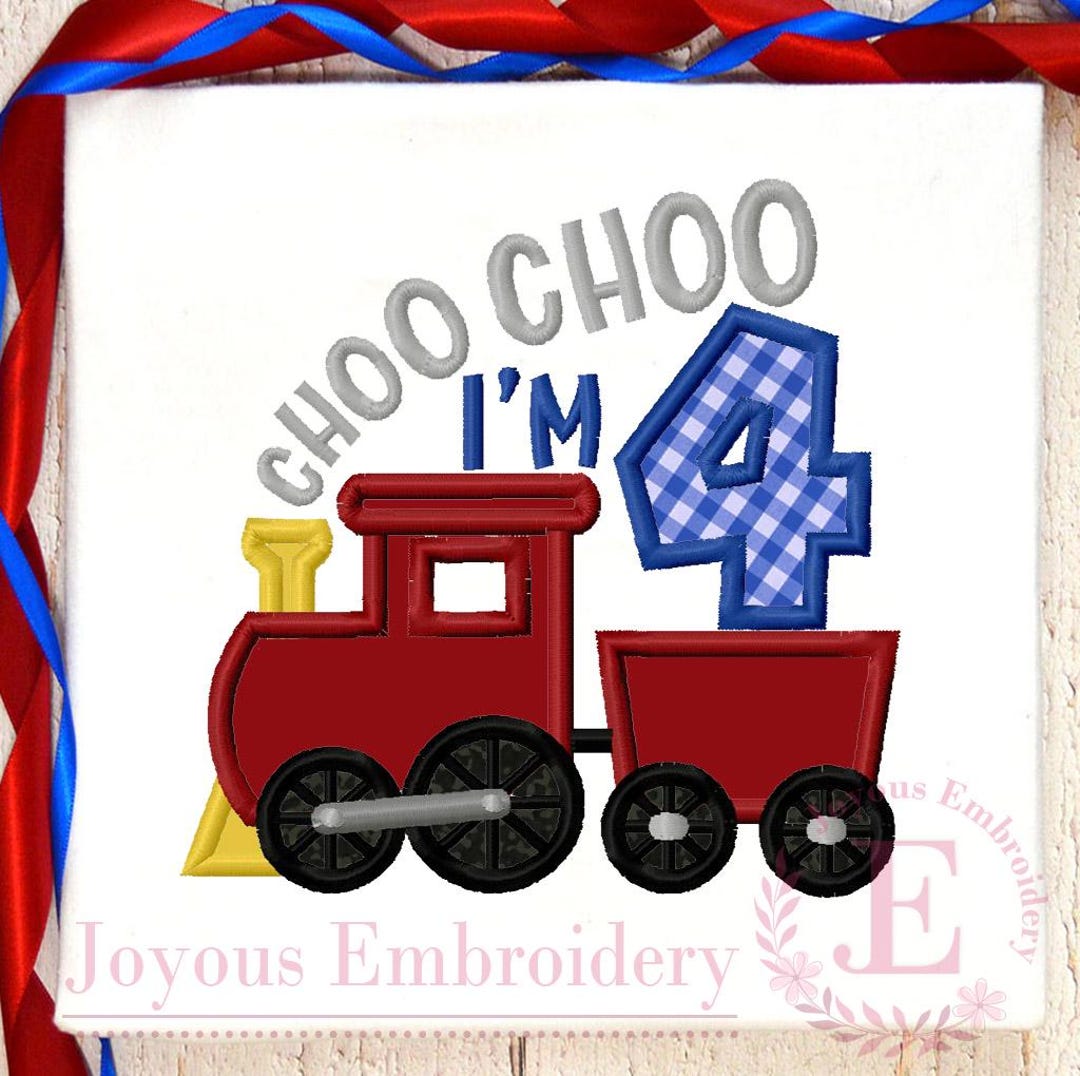 Choo I’m 4 Train Applique Embroidery Design,boy Birthday Shirt ...