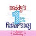 Instant Download Daddy's 1st Father's Day Applique Machine Embroidery ...