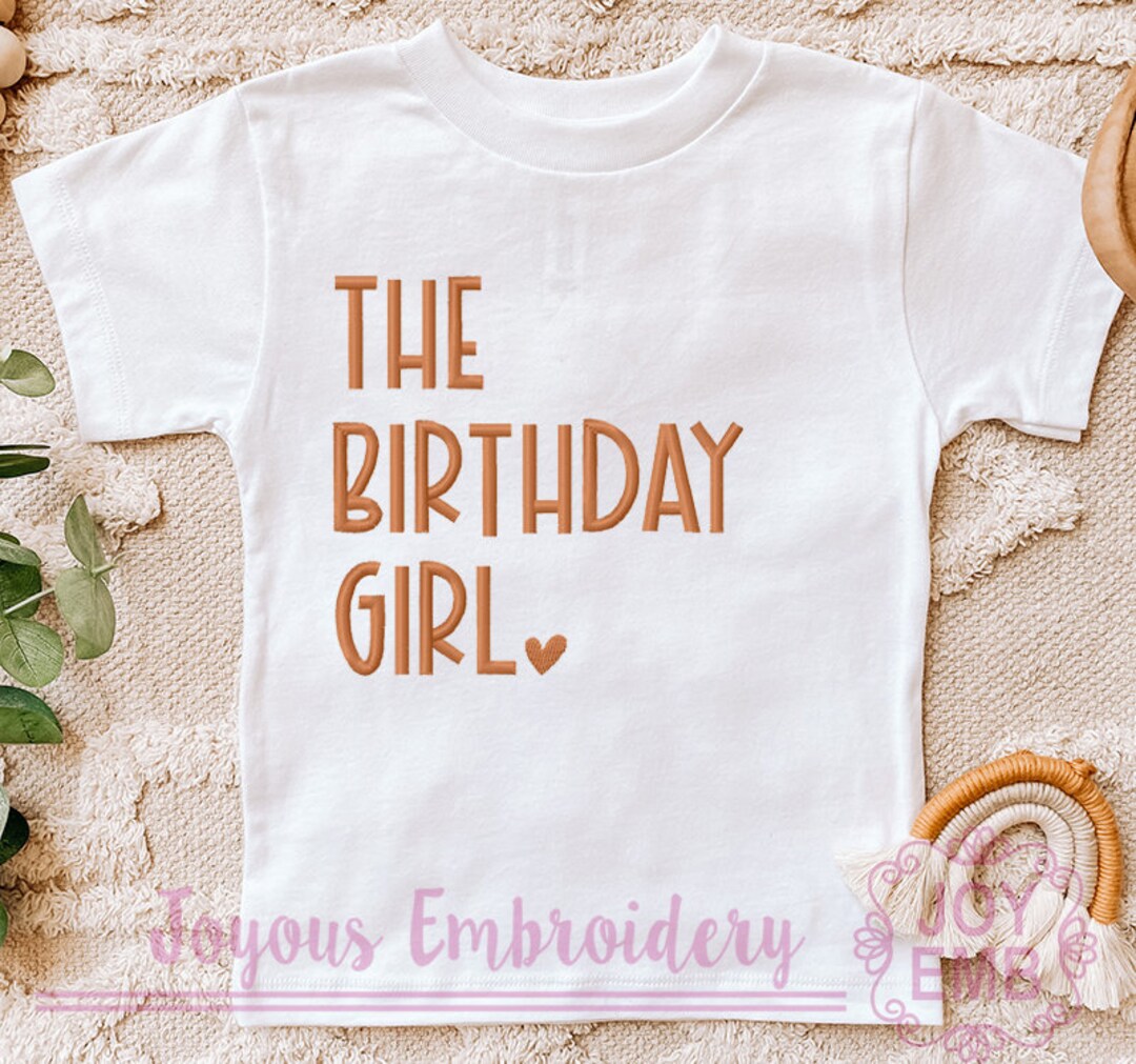 The Birthday Girl Embroidery,birthday Girl Tee Embroidery,machine ...